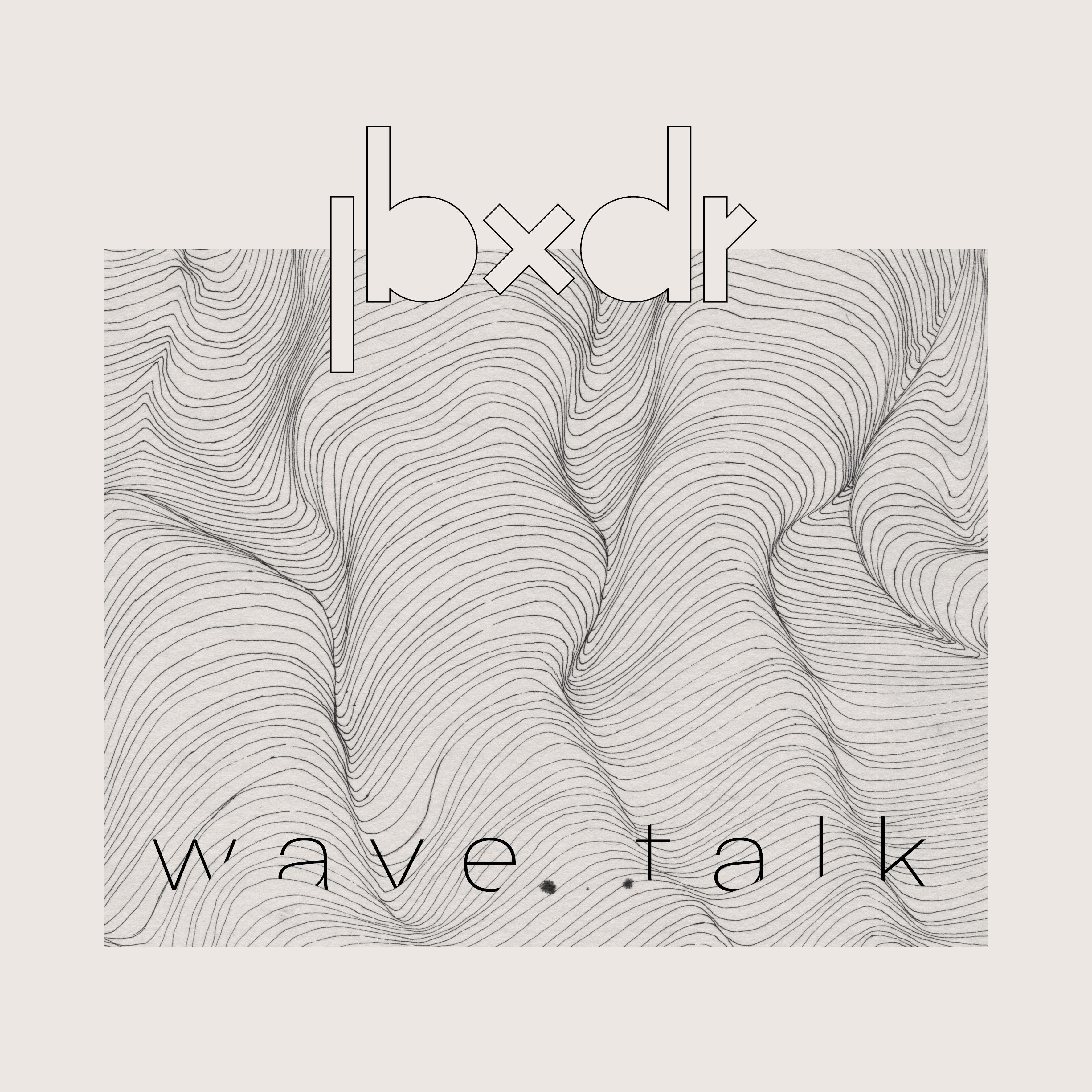 JBXDR - Wave Talk (Digital Download) – SPRINGSTOFF